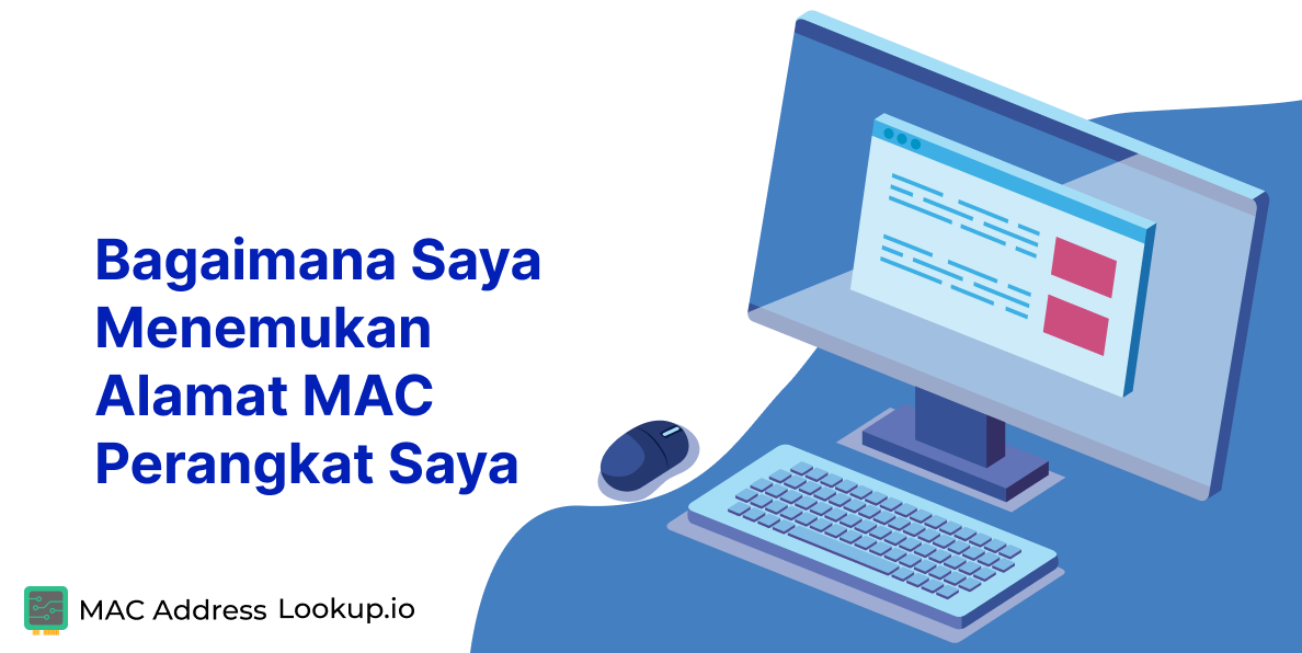 Panduan untuk Menemukan Alamat MAC Perangkat Anda: Kiat dan Langkah Cepat