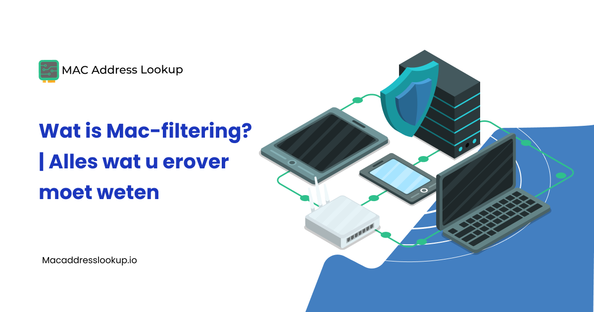 Wat is MAC-filtering? | Alles wat u erover moet weten